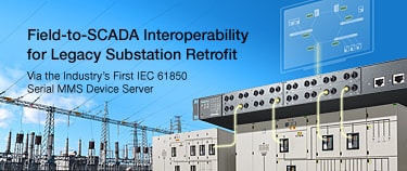Industry's First IEC 61850 MMS Serial Device Servers | Moxa
